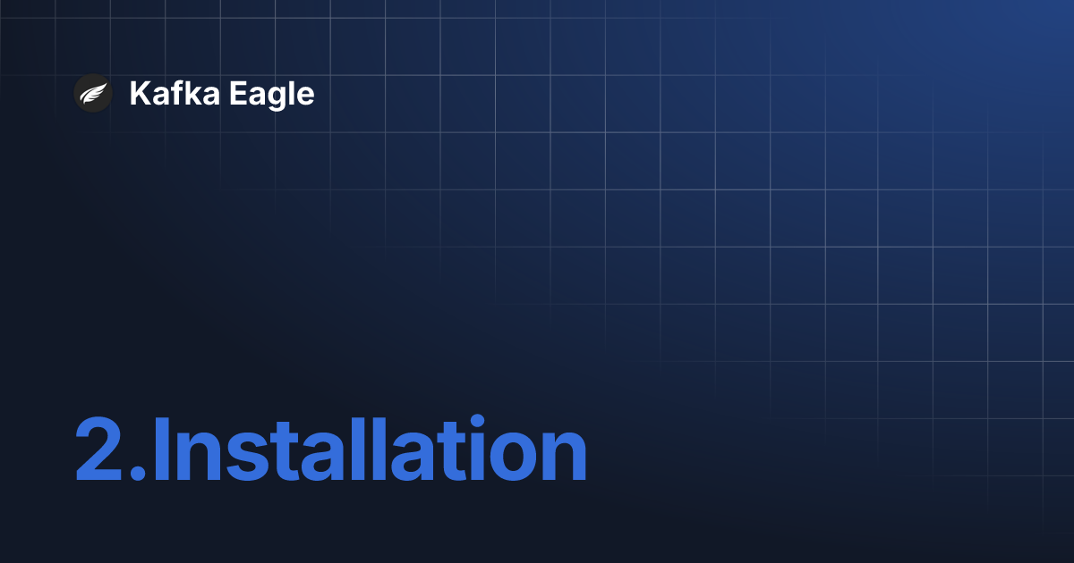 2.Installation | Kafka Eagle