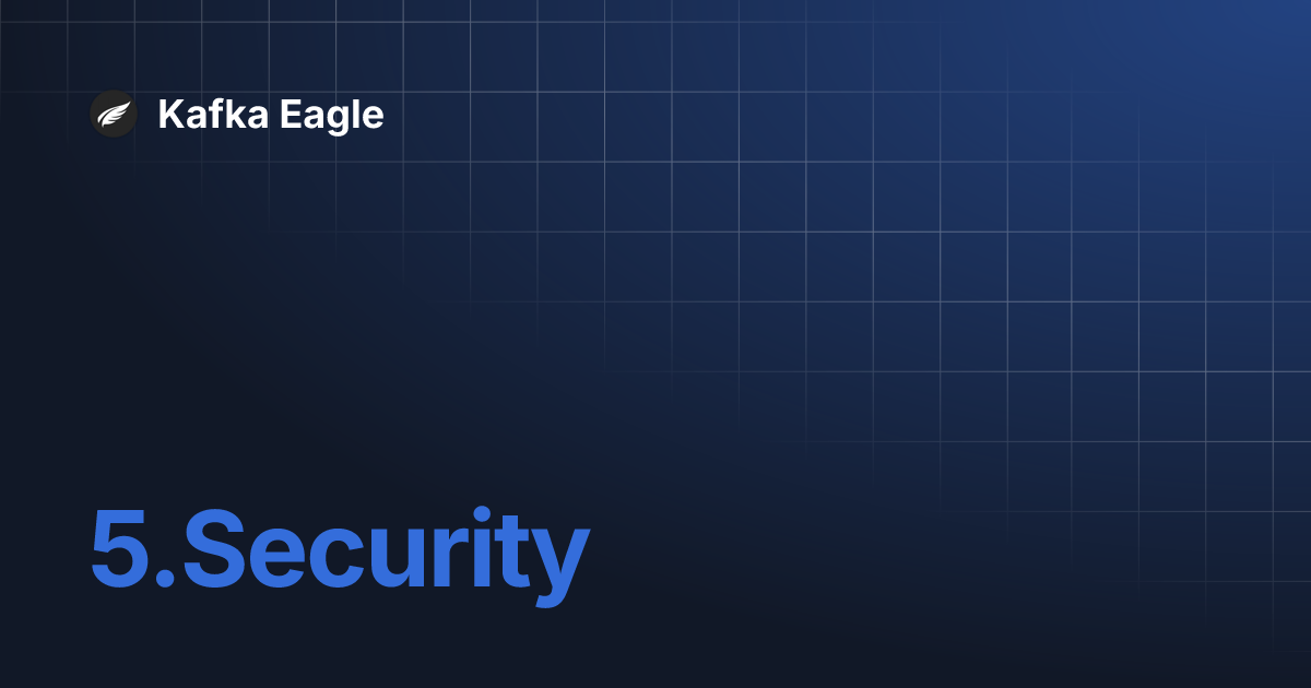 5.Security | Kafka Eagle