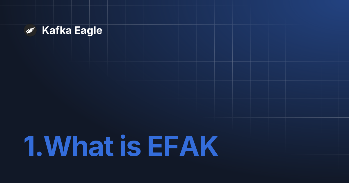 1.What is EFAK | Kafka Eagle